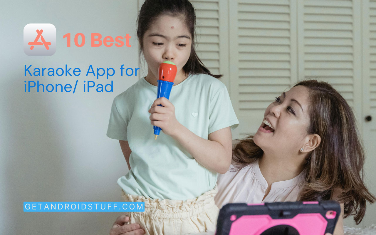 10 Best Karaoke App for iPhone/ iPad | GetAndroidStuff